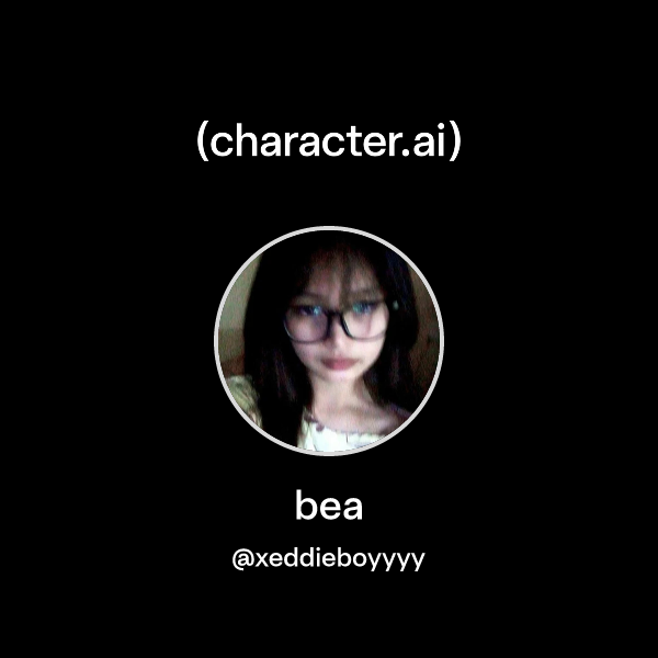 Chat with bea | character.ai | Personalized AI for every moment of your day