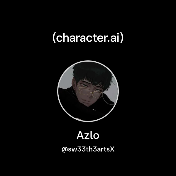 Chat with Azlo | character.ai | AI Chat, Reimagined–Your Words. Your World.