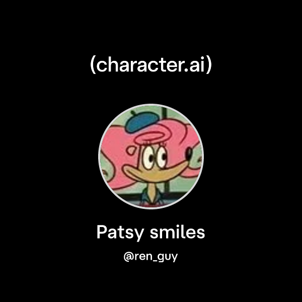 Chat with Patsy smiles | character.ai | AI Chat, Reimagined–Your Words ...