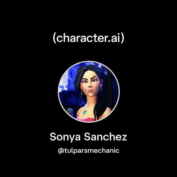 Chat with Sonya Sanchez | character.ai | AI Chat, Reimagined–Your Words ...