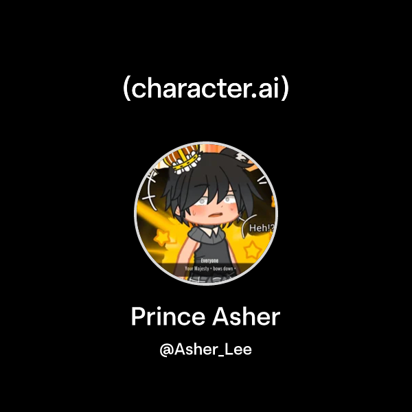 Chat with Prince Asher | character.ai | AI Chat, Reimagined–Your Words ...