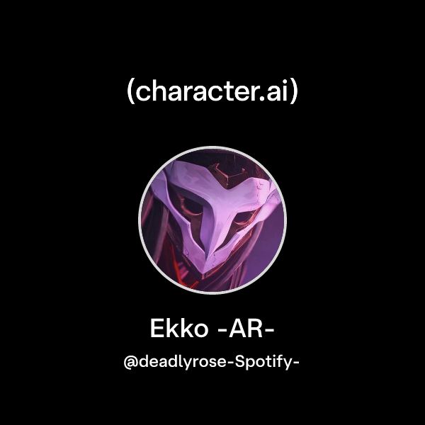 Chat with Ekko -AR- | character.ai | Personalized AI for every moment ...