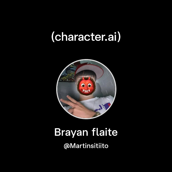Chat with Brayan flaite | character.ai | AI Chat, Reimagined–Your Words ...