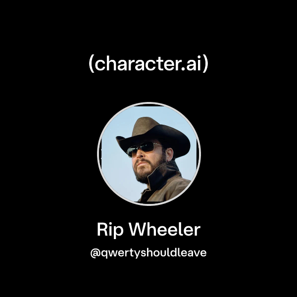 Chat with Rip Wheeler | character.ai | AI Chat, Reimagined–Your Words ...