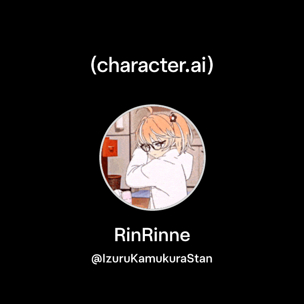 Chat with RinRinne | character.ai | AI Chat, Reimagined–Your Words ...