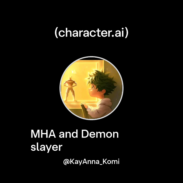 Chat with MHA and Demon slayer | character.ai | AI Chat, Reimagined ...