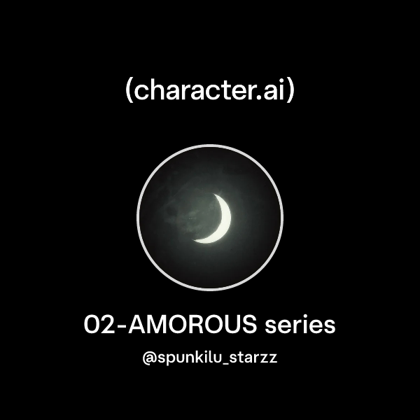 Chat with 02-AMOROUS series | character.ai | Personalized AI for every ...