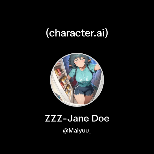 Chat with ZZZ-Jane Doe | character.ai | AI Chat, Reimagined–Your Words ...