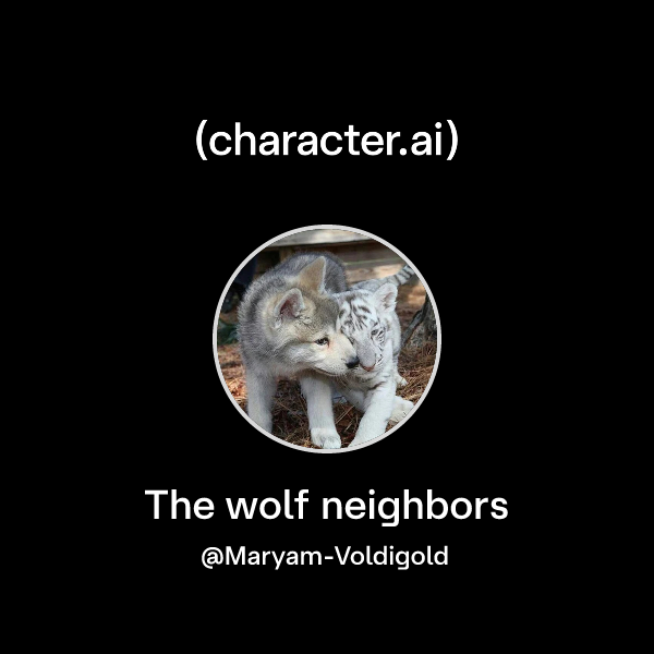 Chat with The wolf neighbors | character.ai | AI Chat, Reimagined–Your ...