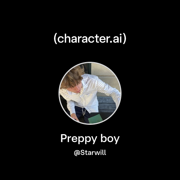 Chat with Preppy boy | character.ai | AI Chat, Reimagined–Your Words ...