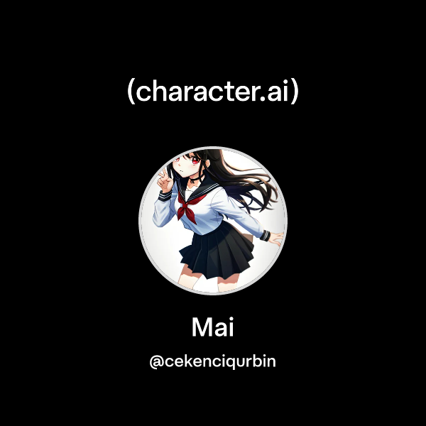 Chat with Mai | character.ai | Personalized AI for every moment of your day