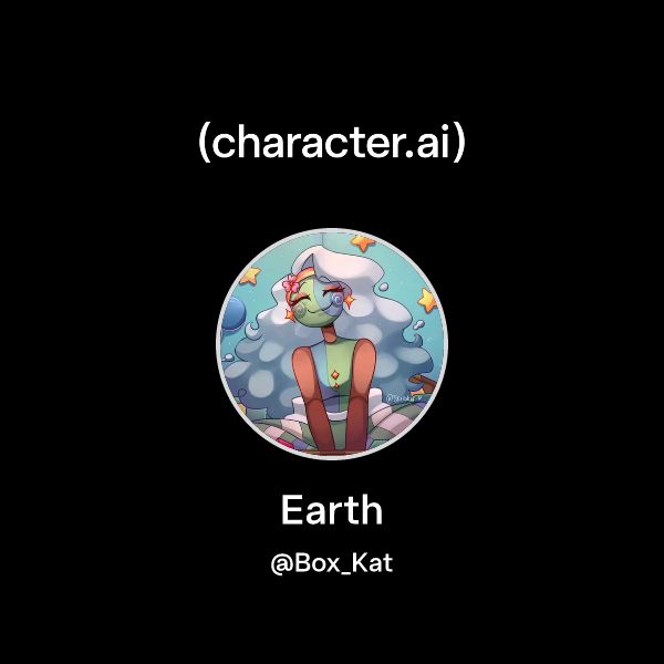 Chat with Earth | character.ai | Personalized AI for every moment of ...