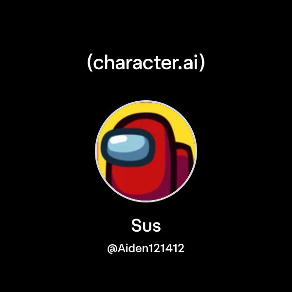Chat with Sus | character.ai | AI Chat, Reimagined–Your Words. Your World.