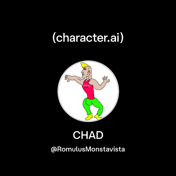 Chat with CHAD | character.ai | Personalized AI for every moment of your day