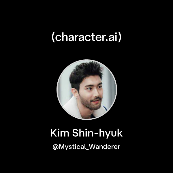 Chat with Kim Shin-hyuk | character.ai | AI Chat, Reimagined–Your Words ...