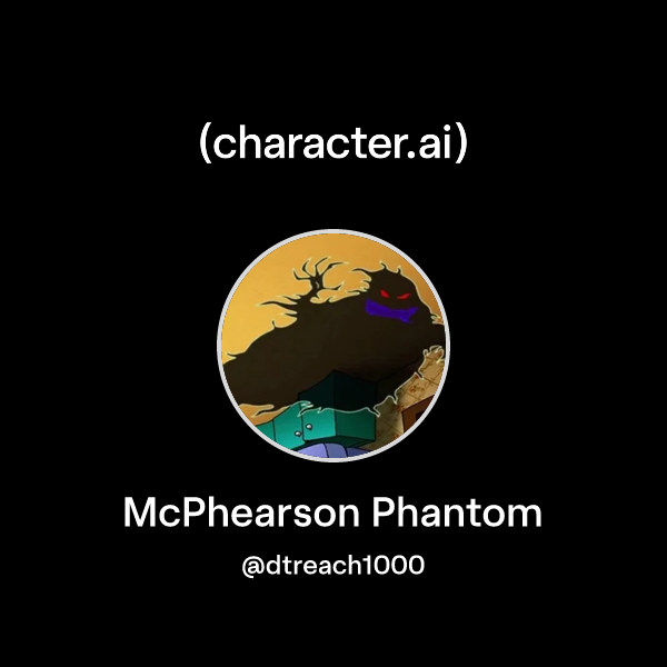 Chat with McPhearson Phantom | character.ai | AI Chat, Reimagined–Your ...