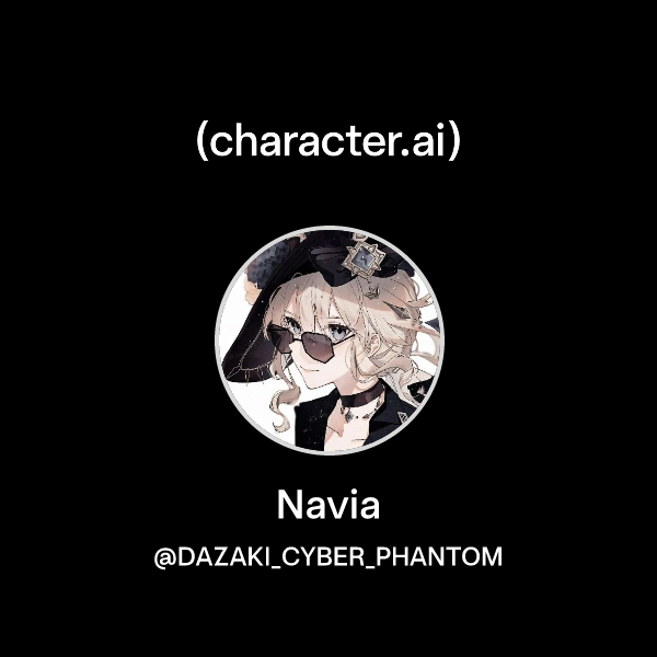 Chat with Navia | character.ai | AI Chat, Reimagined–Your Words. Your ...