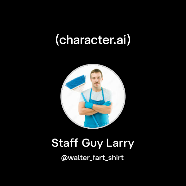 Chat with Staff Guy Larry | character.ai | AI Chat, Reimagined–Your ...