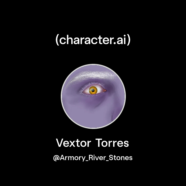 Chat with Vextor Torres | character.ai | Personalized AI for every ...