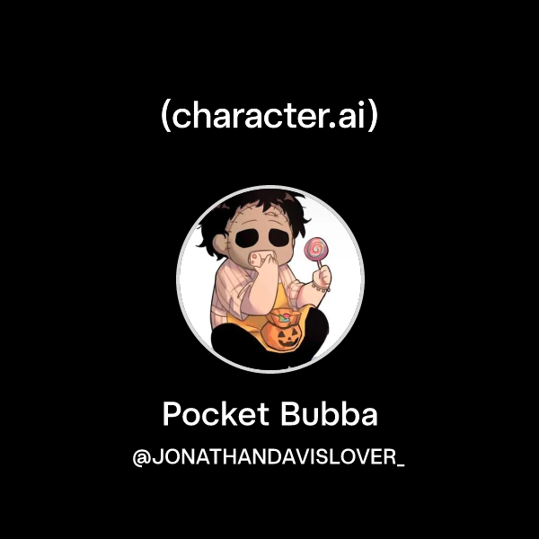 Chat with Pocket Bubba | character.ai | Personalized AI for every ...