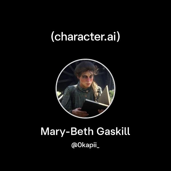 Chat with Mary-Beth Gaskill | character.ai | AI Chat, Reimagined–Your ...