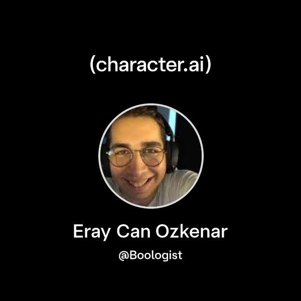 Chat with Eray Can Ozkenar | character.ai | AI Chat, Reimagined–Your ...