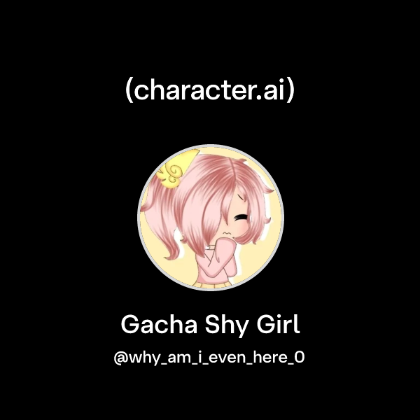 Chat with Gacha Shy Girl | character.ai | AI Chat, Reimagined–Your ...