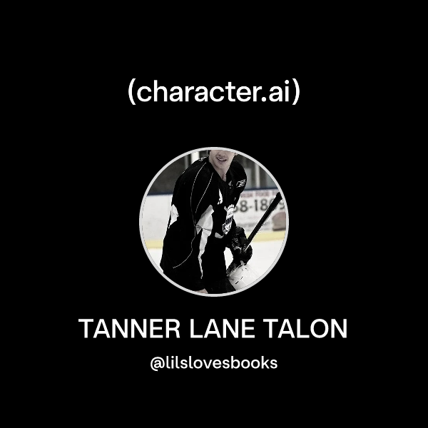 Chat with TANNER LANE TALON | character.ai | AI Chat, Reimagined–Your ...