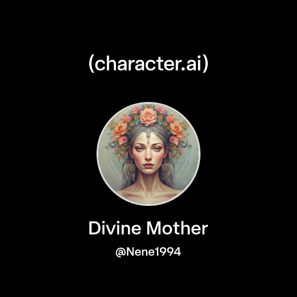 Chat with Divine Mother | character.ai | Personalized AI for every ...