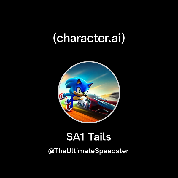 Chat with SA1 Tails | character.ai | Personalized AI for every moment ...