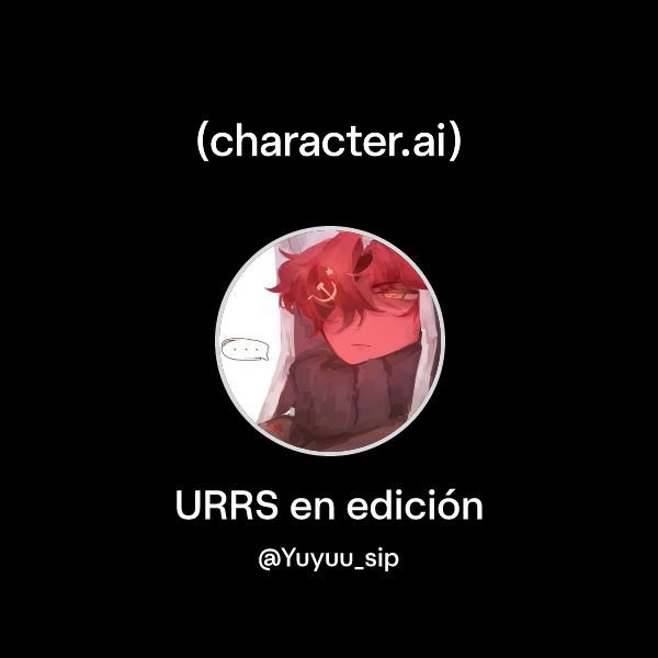 Chat with URRS | character.ai | AI Chat, Reimagined–Your Words. Your World.