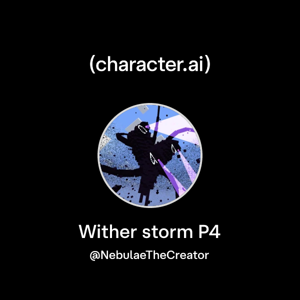 Chat with Wither storm P4 | character.ai | AI Chat, Reimagined–Your ...