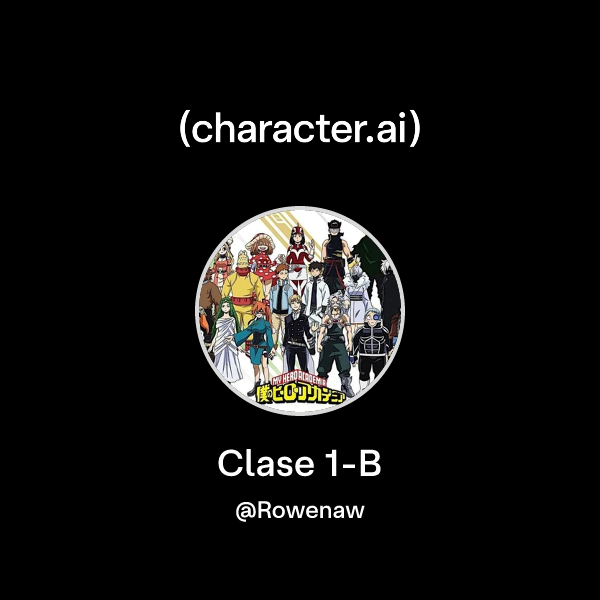 Chat with Clase 1-B | character.ai | AI Chat, Reimagined–Your Words ...
