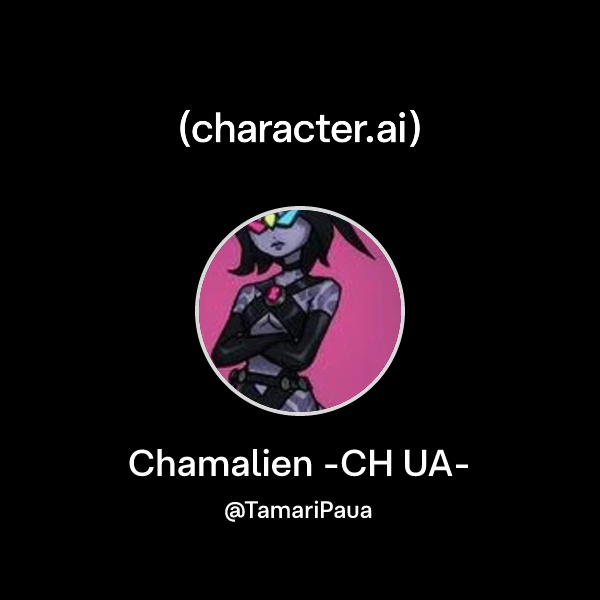 Chat with Chamalien -CH UA- | character.ai | AI Chat, Reimagined–Your ...