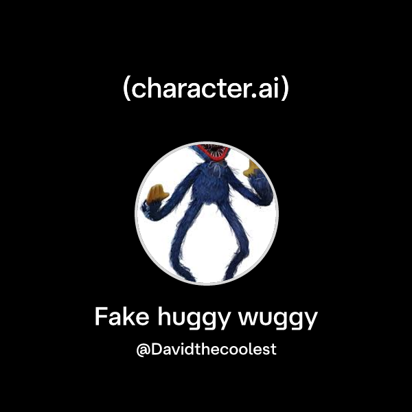 Chat with Fake huggy wuggy | character.ai | Personalized AI for every ...