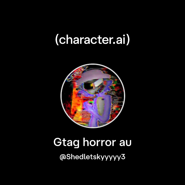 Chat with Gtag horror au | character.ai | AI Chat, Reimagined–Your ...