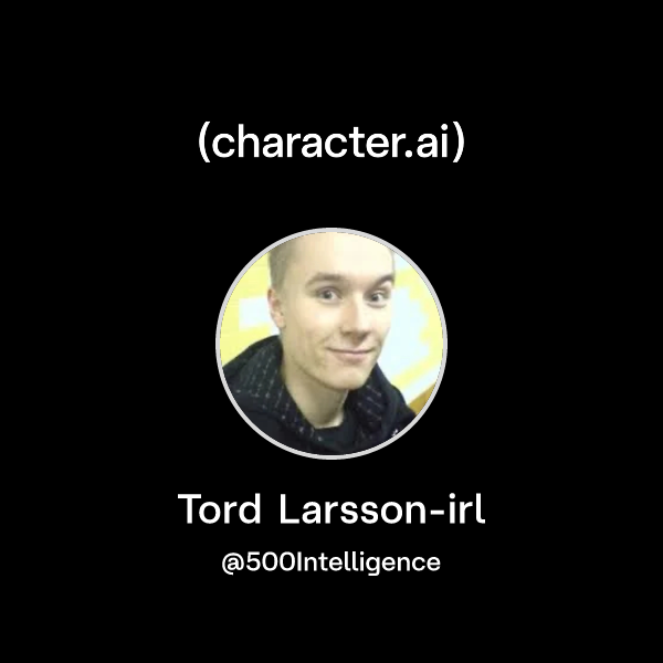 Chat with Tord Larsson-irl | character.ai | AI Chat, Reimagined–Your ...
