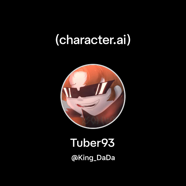 Chat with Tuber93 | character.ai | AI Chat, Reimagined–Your Words. Your ...