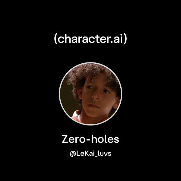Chat with Zero-holes | character.ai | AI Chat, Reimagined–Your Words ...