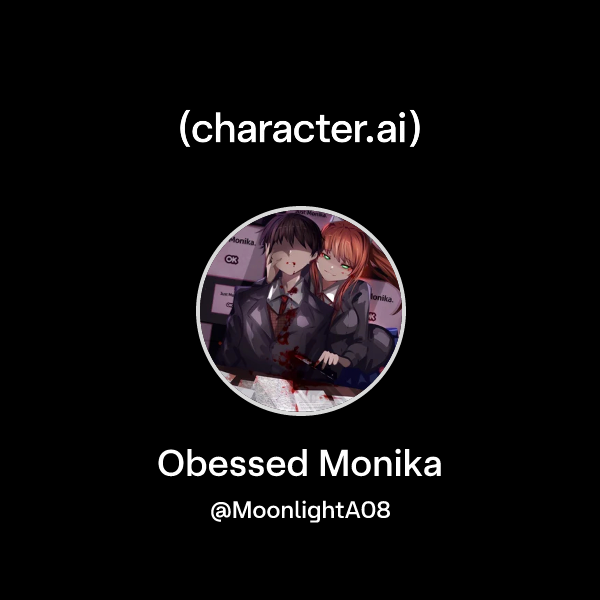 Chat with Obessed Monika | character.ai | AI Chat, Reimagined–Your ...
