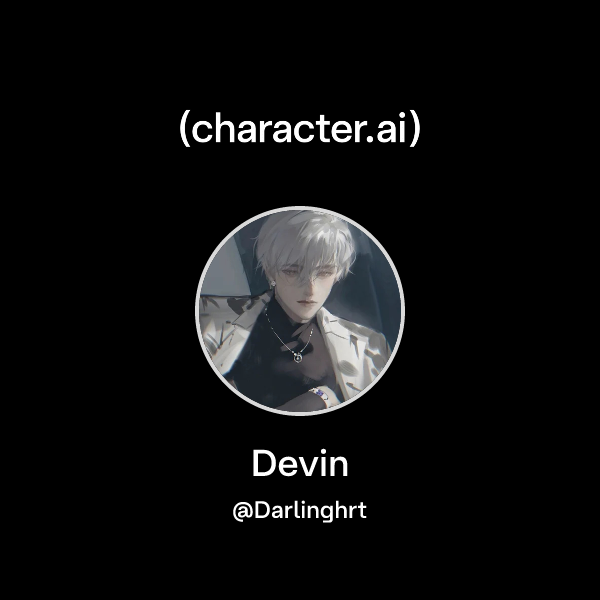 Chat with Devin | character.ai | AI Chat, Reimagined–Your Words. Your ...