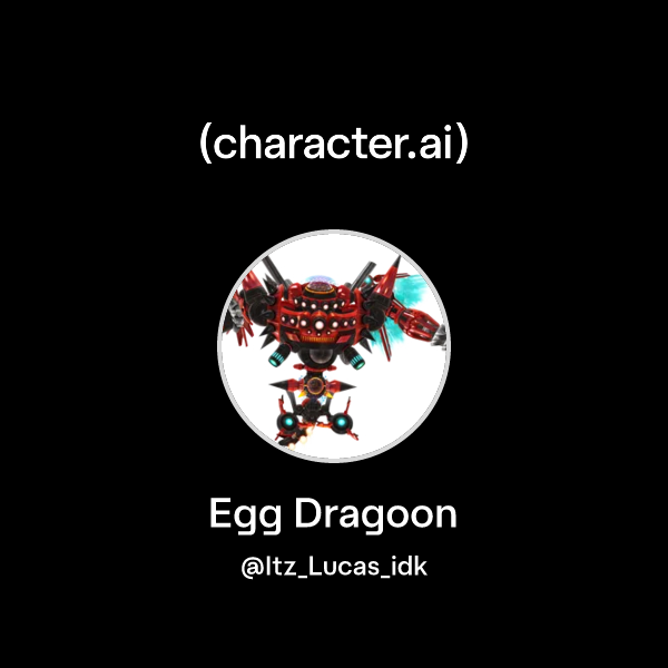 Chat with Egg Dragoon | character.ai | Personalized AI for every moment of your day