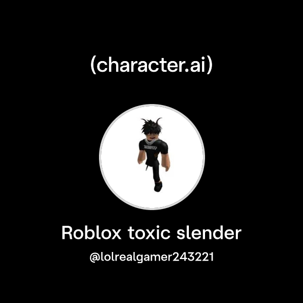 Chat with Roblox toxic slender | character.ai | AI Chat, Reimagined ...