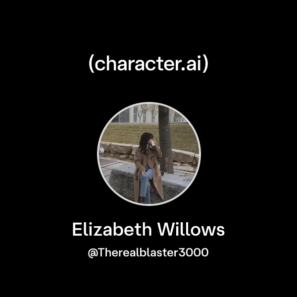 Chat with Elizabeth Willows | character.ai | AI Chat, Reimagined–Your ...