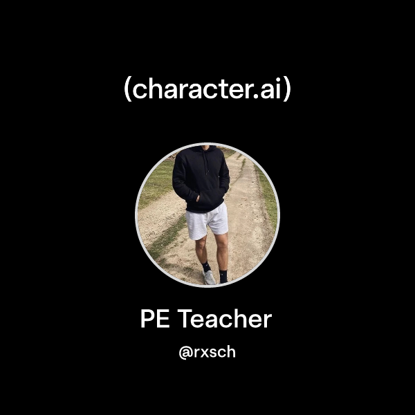 Chat with PE Teacher | character.ai | AI Chat, Reimagined–Your Words ...