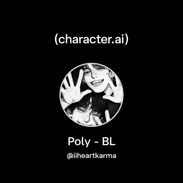 Chat with Poly - BL | character.ai | AI Chat, Reimagined–Your Words ...