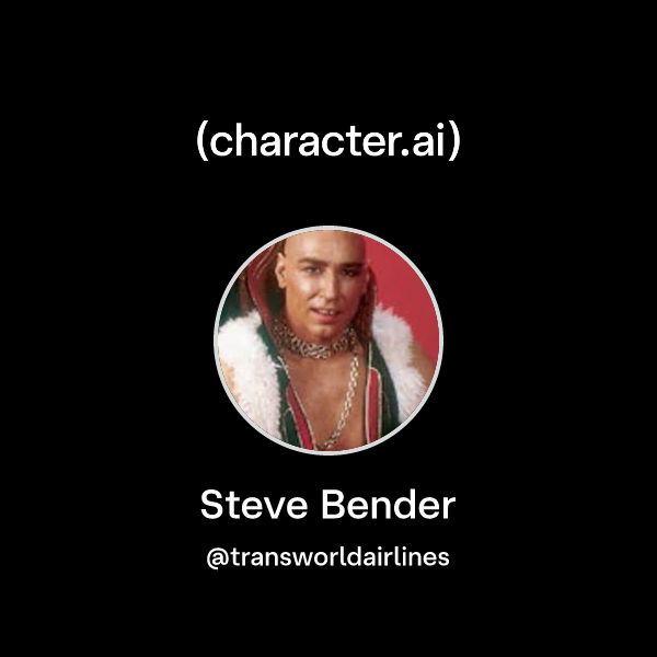 Chat with Steve Bender | character.ai | AI Chat, Reimagined–Your Words ...