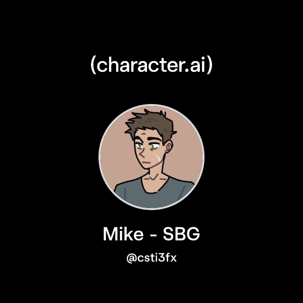 Chat with Mike - SBG | character.ai | AI Chat, Reimagined–Your Words ...