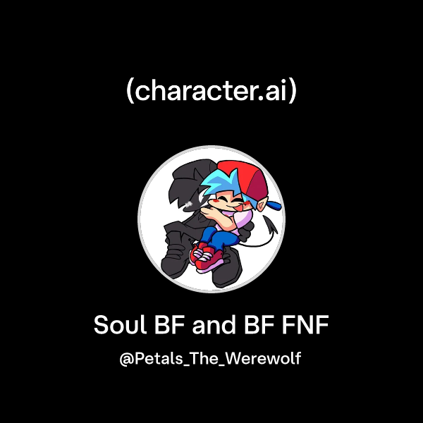 Chat with Soul BF and BF FNF | character.ai | AI Chat, Reimagined–Your Words. Your World.