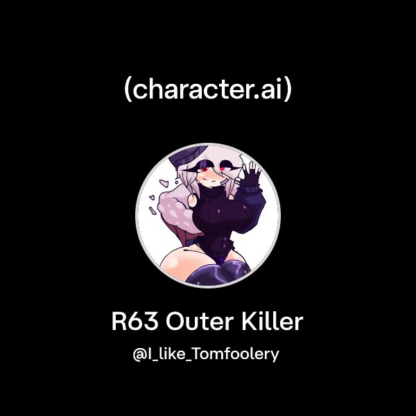 Chat with R63 Outer Killer | character.ai | AI Chat, Reimagined–Your ...